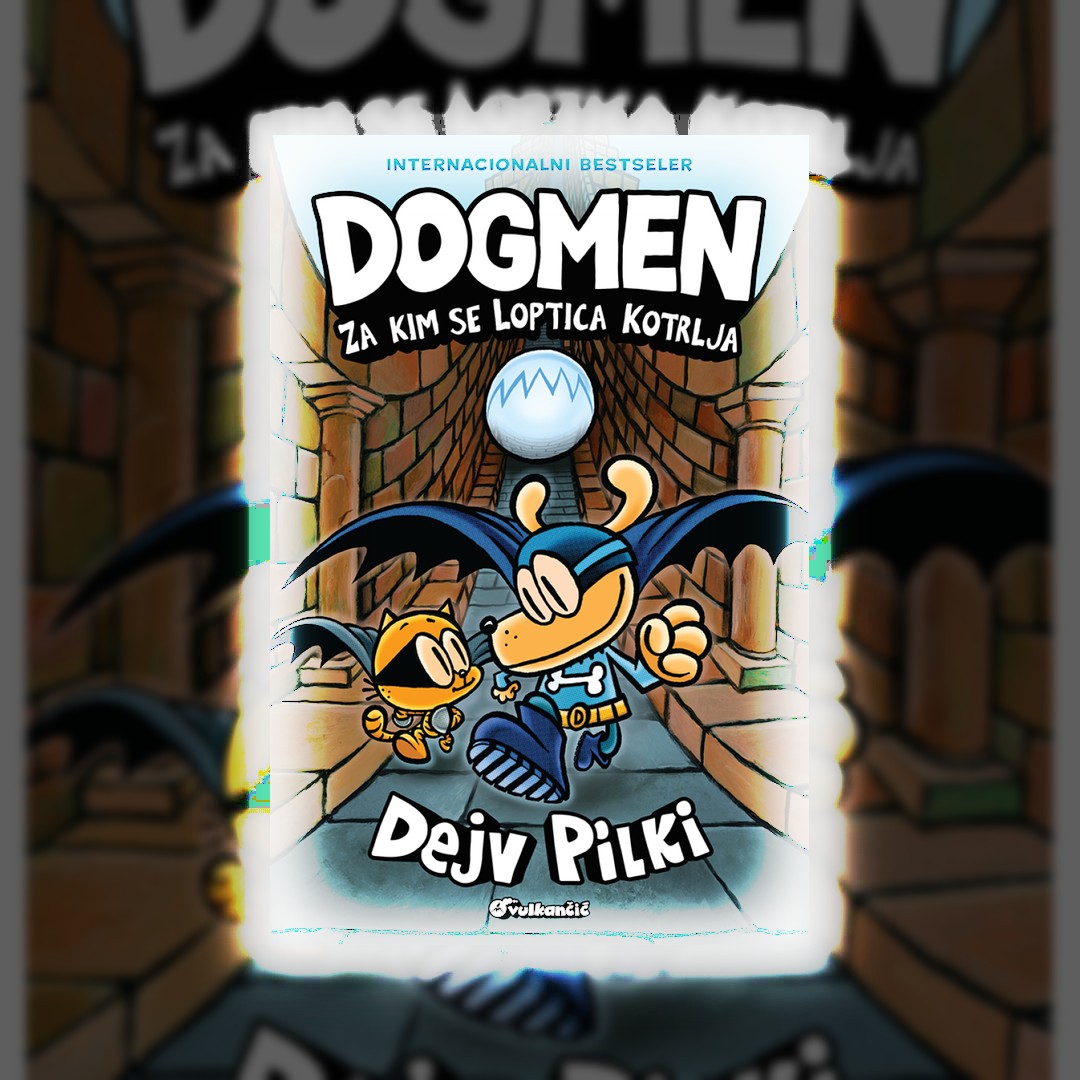 DOGMEN: ZA KIM SE LOPTICA KOTRLJA - Grad Knjige