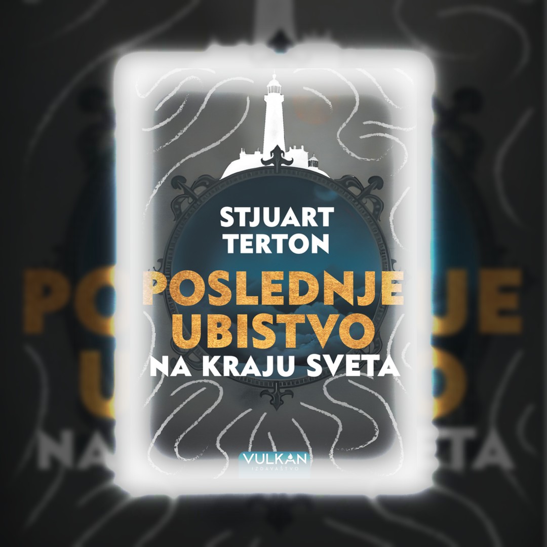 POSLEDNJE UBISTVO NA KRAJU SVETA - Grad Knjige